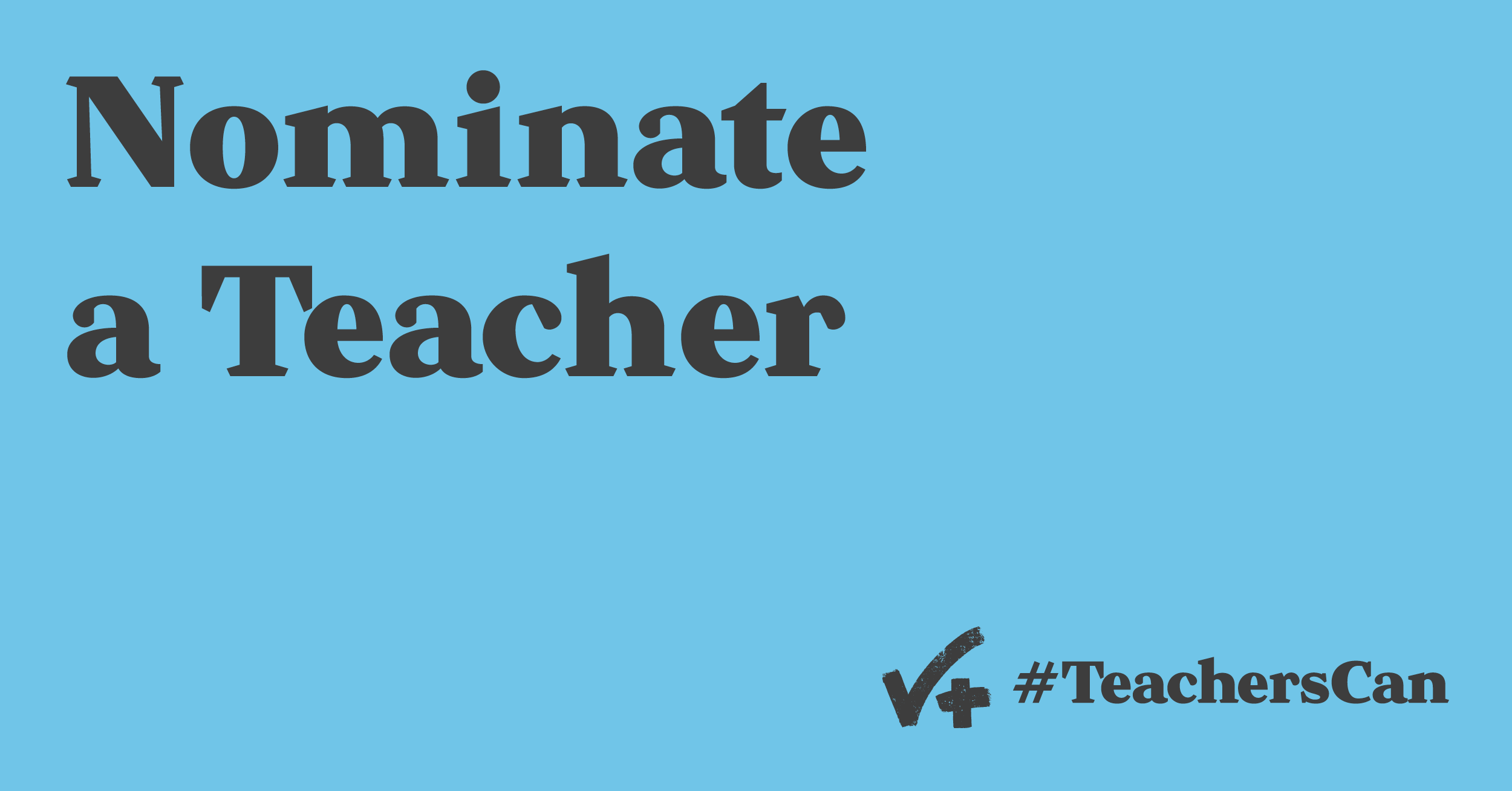 Nominate a Teacher - #TeachersCan